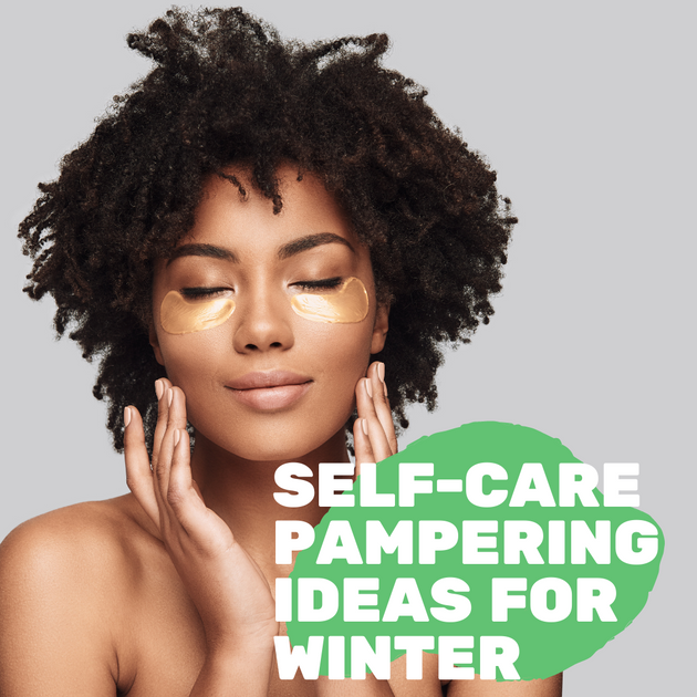 Self-Care Pampering Ideas for Winter – Kix'ies